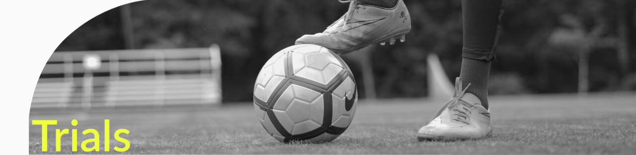 Interested In Football Trials? Find All Ongoing Trial News and Updates